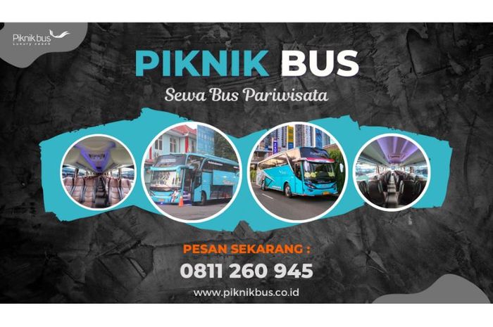 Ingin Sewa Bus Pariwisata Terbaik untuk Berbagai Perjalanan? Piknik Bus ...